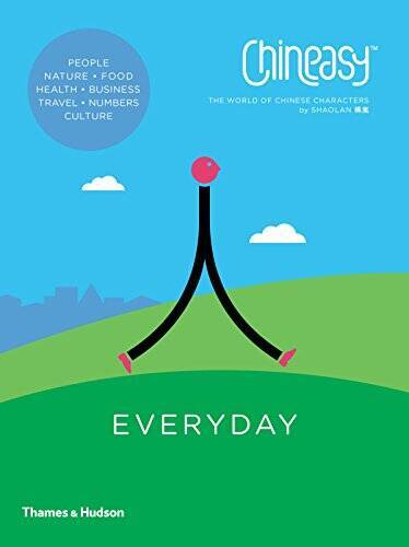 Chineasy Everyday: The World of Chinese Characters - Paperback By ShaoLan - GOOD | eBay