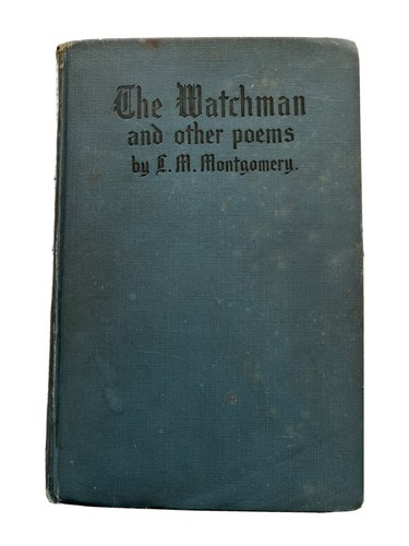 L.M. Montgomery/THE WATCHMAN & OTHER POEMS-1916,1st Ed. | eBay