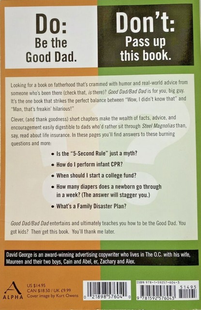 Good Dad/Bad Dad : Do's and Don'ts from the Trenches by David George ...