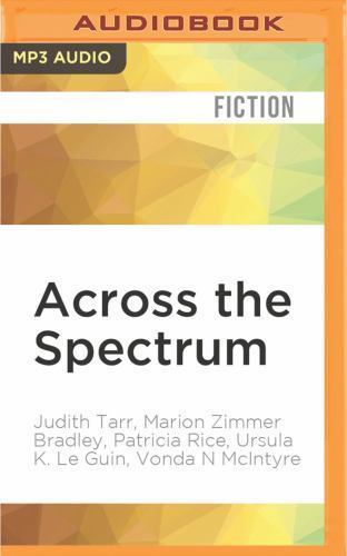 Across the Spectrum by Marion Zimmer Bradley, Vonda N. McIntyre, Judith ...
