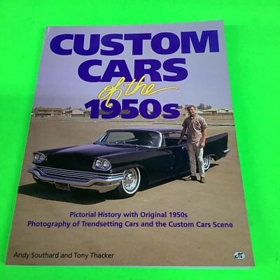 Custom Cars of the 1950s by Andy Southard Jr. and Tony Thacker (1993 ...