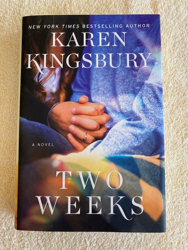 Two Weeks : A Novel by Karen Kingsbury (Baxter Family Stand-Alone Title ...