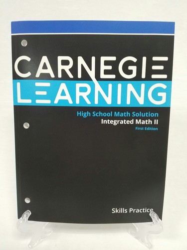 Carnegie Learning High School Integrated Math 2 First Edition Skills ...