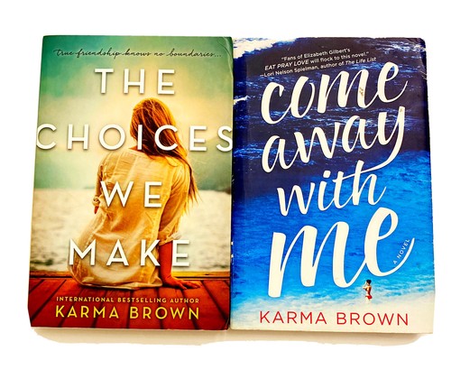 Karma Brown Books~Lot of 2 Novels~Come Away With Me & The Choices We ...