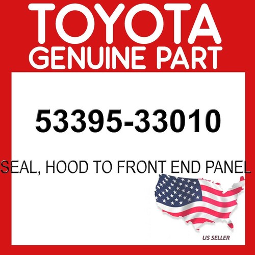 TOYOTA GENUINE 53395-33010 SEAL, HOOD TO FRONT END PANEL OEM | eBay