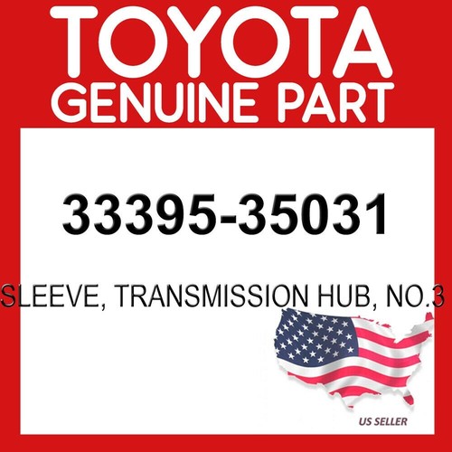 TOYOTA GENUINE 33395-35031 SLEEVE, TRANSMISSION HUB, NO.3 OEM | eBay