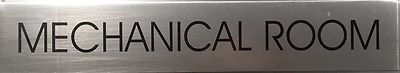 MECHANICAL ROOM SIGN - BRUSHED ALUMINUM (ALUMINUM SIGN ....REF24-1027 ...