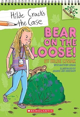 Bear on the Loose!: A Branches Book (Hilde Cracks the Case #2) by Hilde ...