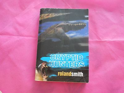 CRYPTID HUNTERS, by Roland Smith (2005) 9780439799232| eBay