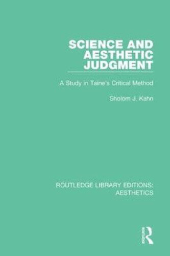 Science and Aesthetic Judgement: A Study in Taine's Critical Method ...