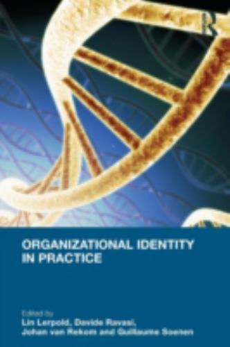 Organizational Identity in Practice by Davide Ravasi (2007, Trade ...