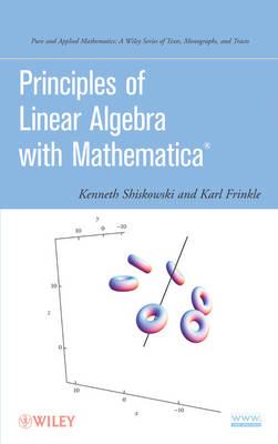 Principles of Linear Algebra with Mathematica by Karl Frinkle, Kenneth ...