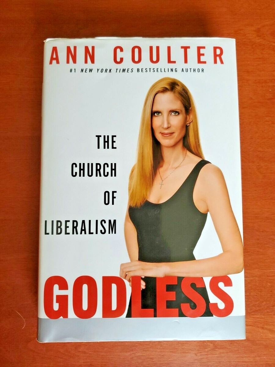 Godless The Church Of Liberalism Ann Coulter
