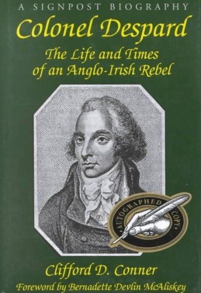 Colonel Despard: the Life and Death of an English/irish Jacobin by ...