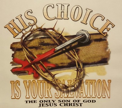 CHRISTIAN OUTFITTERS HIS CHOICE IS YOUR SALVATION JESUS #1130 LONG ...