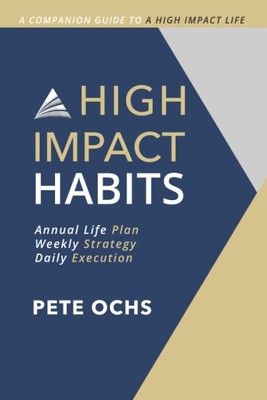 High Impact Habits: The Companion Guide to A High Impact LIFE - Ochs, Pete -... | eBay