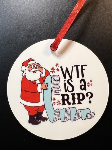 WTF Is A RIP Santa Claus Christmas Ornament New | eBay