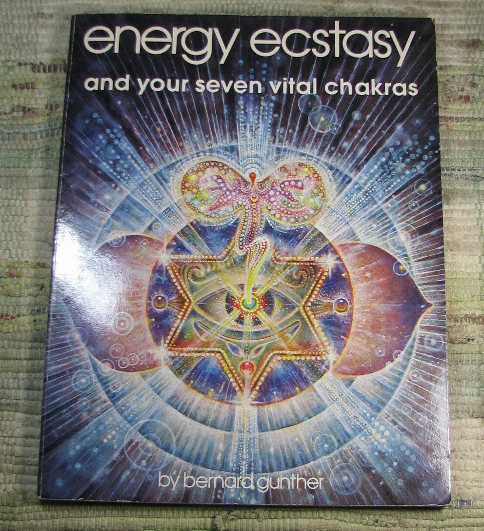 ENERGY ECSTASY And Your Seven Vital Chakras by Bernard Gunther 1983 ...