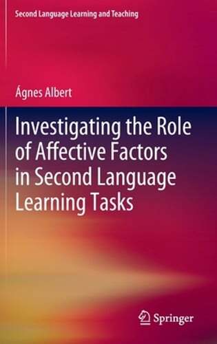 Second Language Learning and Teaching Ser.: Investigating the Role of ...