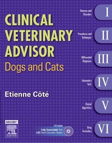 Clinical Veterinary Advisor : Dogs and Cats by Etienne Côté (2006 ...