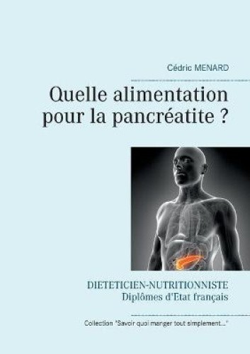 Quelle alimentation pour la pancreatite ? [French] by Cedric Menard ...