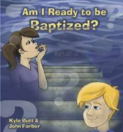 Am I Ready to Be Baptized by John Farber and Kyle Butt (2006, Hardcover ...