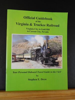 Official Guidebook of the Virginia & Truckee Railroad by Stephen Drew ...