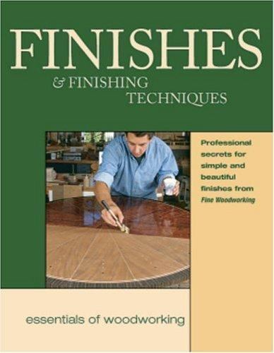 Finishes & Finishing Techniques: Professional Secrets for Simple ...