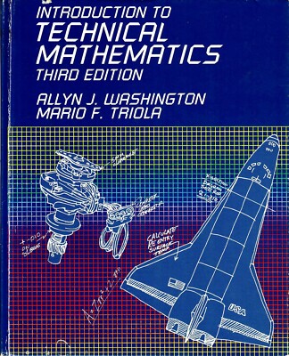 INTRODUCTION TO TECHNICAL MATHEMATICS 3rd. Ed, A. Washington, 1984 ...