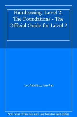 Hairdressing: Level 2: The Foundations - The Official Guide for Level 2 ...