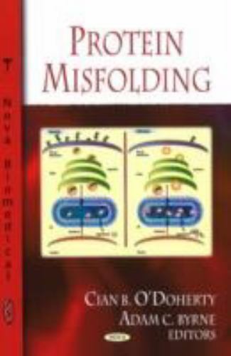 Protein Misfolding, Hardcover by O'doherty, Cian B. (EDT); Byrne, Adam ...