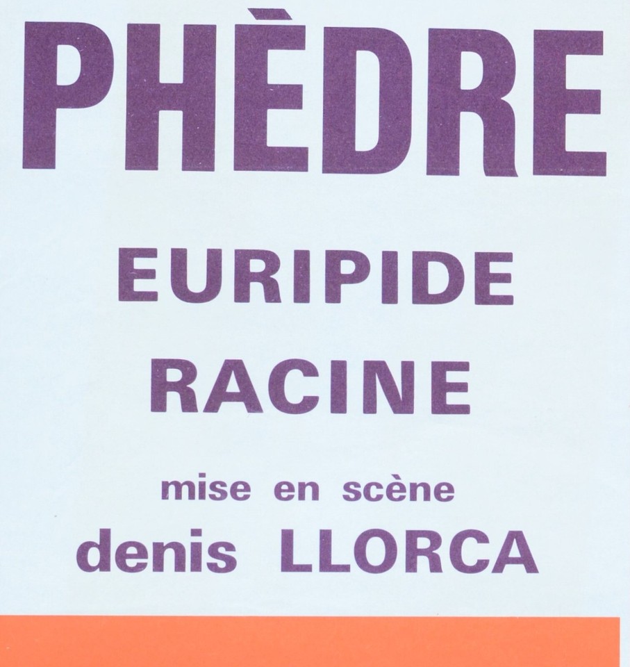 PHEDRE EURIPIDE RACINE DENIS LLORCA POSTER THEATRE CARRE THORIGNY PARIS ...