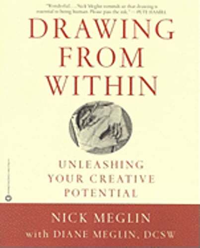 Drawing from Within: Unleashing Your Creative Potential by Nick Meglin ...