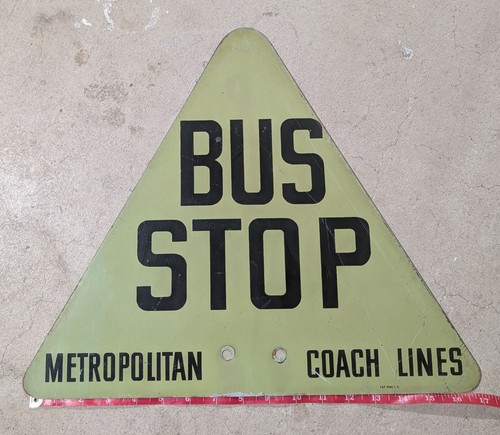 Vintage Triangle Bus Stop Sign Metropolitan Coach Lines Streetcar Los ...