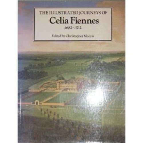 'ILLUSTRATED JOURNEYS OF CELIA FIENNES, 1685-1712' Christopher ed | eBay