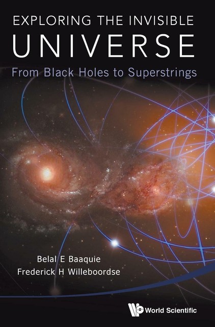 Exploring The Invisible Universe von Belal E Baaquie (2015, Gebundene ...