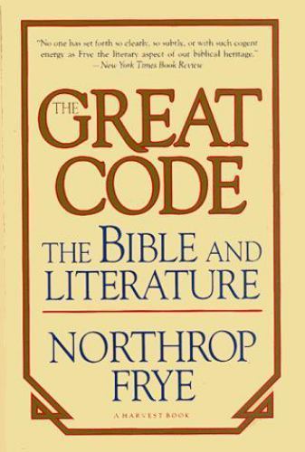 The Great Code: The Bible and Literature by Frye, Northrop 9780156364805| eBay