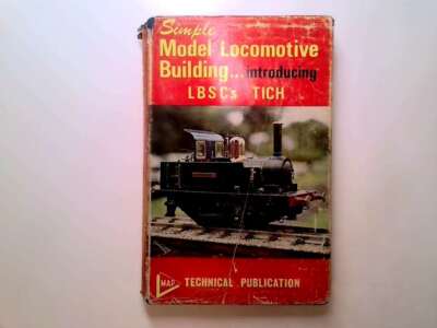 Simple MODEL LOCOMOTIVE BUILDING... introducing LBSC's TICH - MARTIN ...