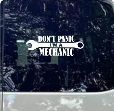 Don't Panic I'm A Mechanic Vinyl Decal Sticker Car Van Toolbox Funny ...