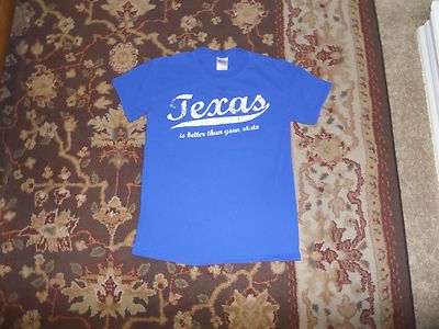 TEXAS IS BETTER THAN YOUR STATE BLUE T SHIRT SMALL CENTRAL TEXAS GUN ...