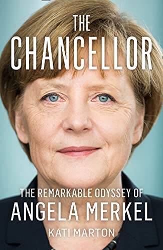 The Chancellor: The Remarkable Odyssey of Angela Merkel - Hardcover ...
