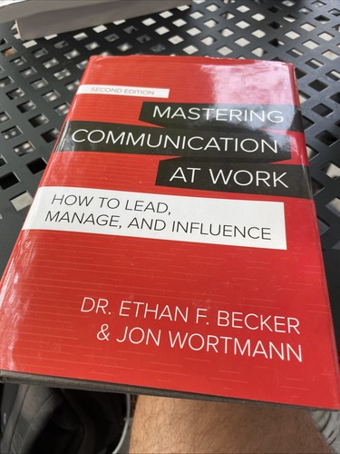 Mastering Communication at Work Second Edition: How to Lead, Manage ...