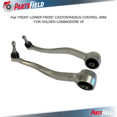 Pair FRONT LOWER FRONT CASTOR/RADIUS CONTROL ARM FOR HOLDEN COMMODORE ...