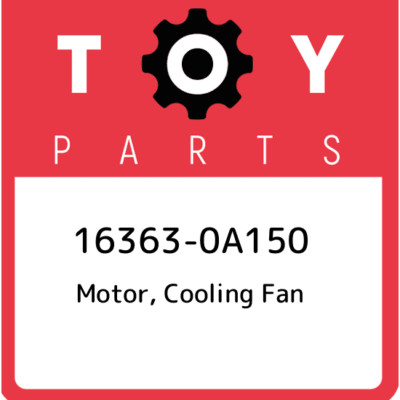 16363-0A150 Toyota Motor, cooling fan 163630A150, New Genuine OEM Part ...