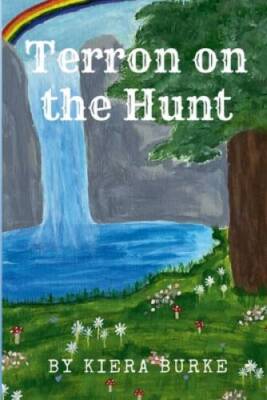 TERRON ON THE HUNT - Paperback By BURKE, KIERA - GOOD 9781435799615| eBay