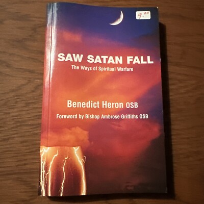I Saw Satan Fall: The Ways of Spiritual Warfare by Heron, Benedict M ...