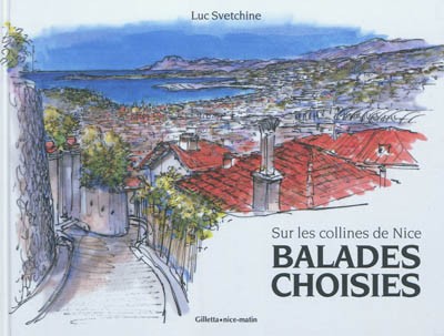Sur les collines de Nice: Balades choisies, Luc Svetchine | eBay