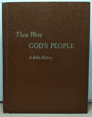 These Were God's People : A Bible History - 1966 - Illustrated ...