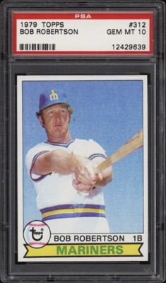 1979 Topps #312 Bob Robertson - Mariners - PSA 10 - *639 - Pop 2 ...