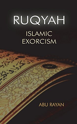 RUQYAH: ISLAMIC EXORCISM By Abu Ryan **BRAND NEW** 9781721873104 | eBay